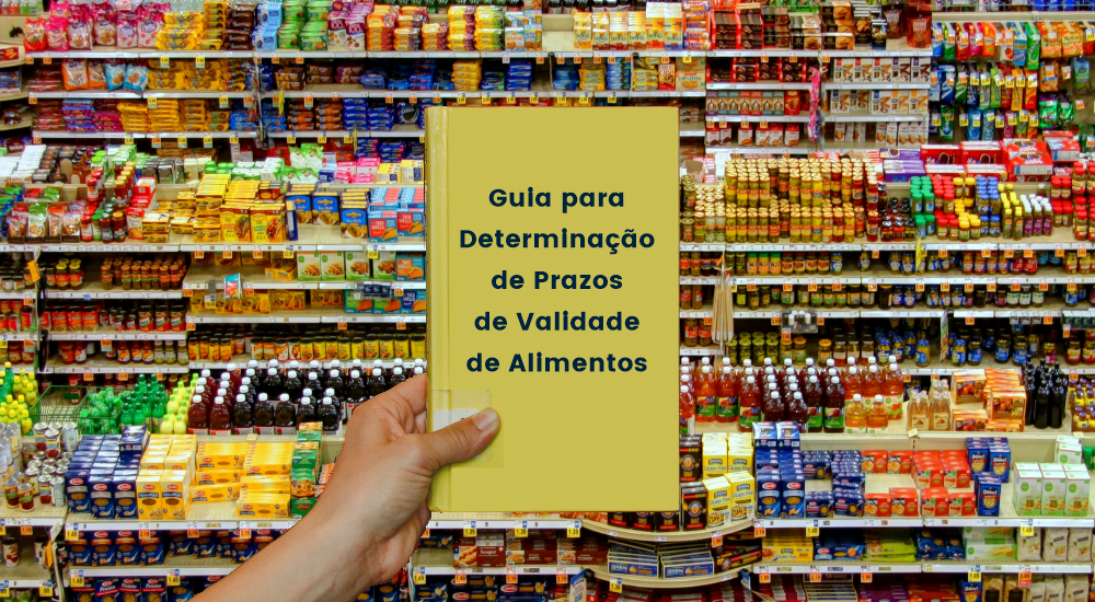 Guia para determinação de Prazo de Validade de Alimentos - Regoola